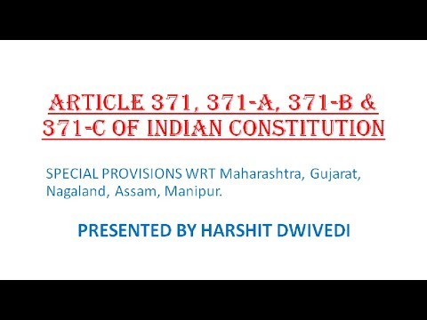 Article 371, 371-A, 371-B, 371-C of Indian Constitution