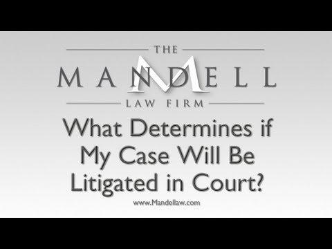 What Determines If My Case Will Go To Court? - Chatsworth Personal Injury Lawyer - Mandell Law