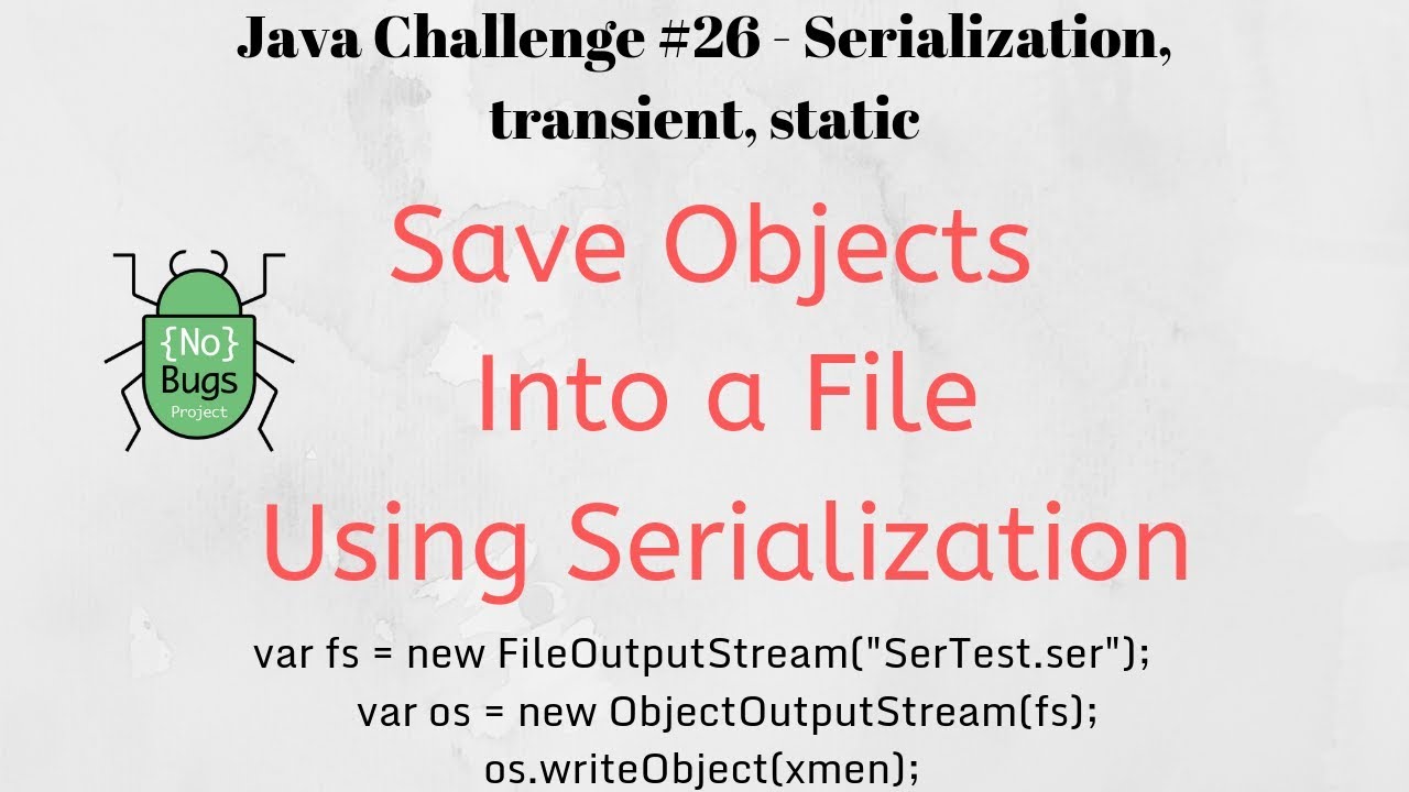 Java Challengers #26 - Serialization, transient, static