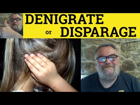 🔵 Denigrate or Disparage - Difference Meaning Examples - Vocabulary for CPE CAE IELTS 9 - British