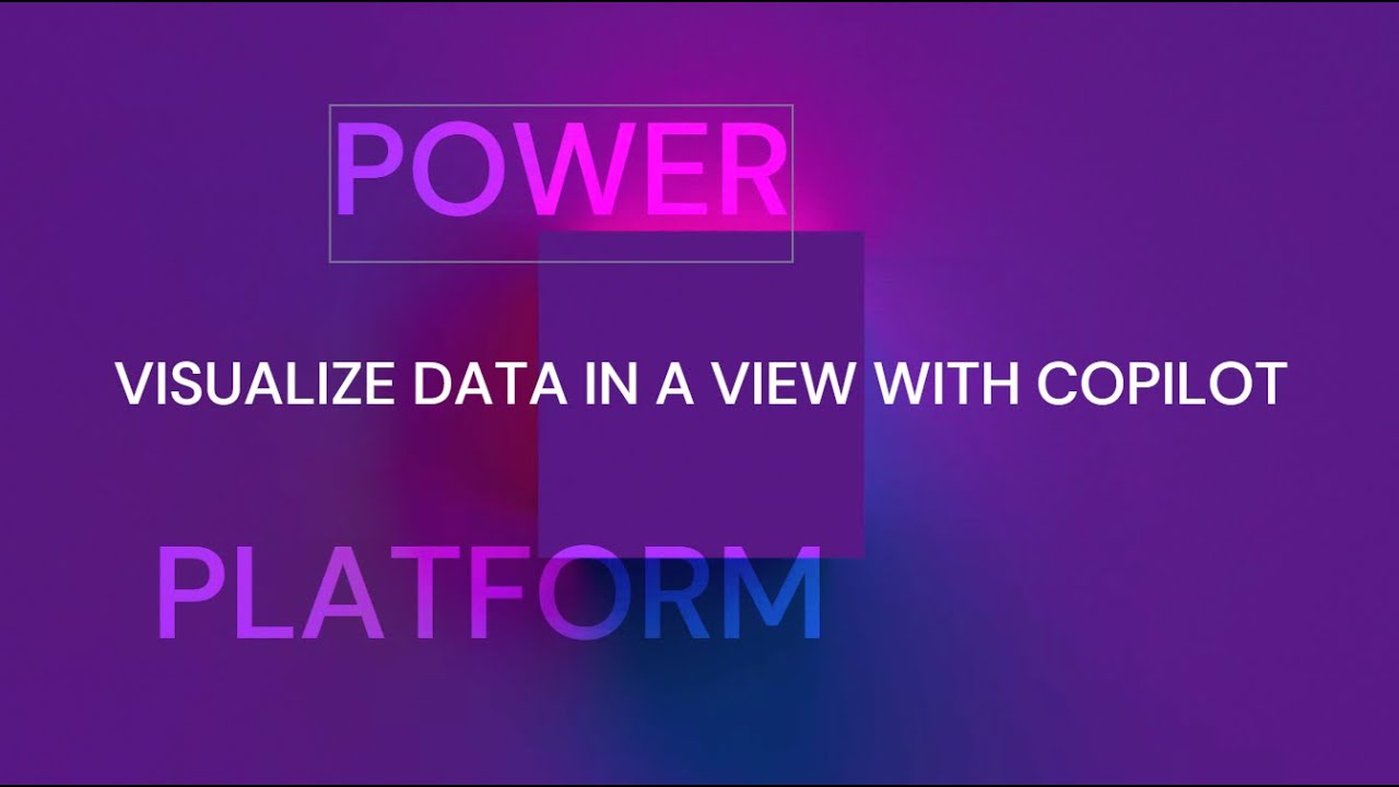 Power Apps - Visualize data in a view with Copilot