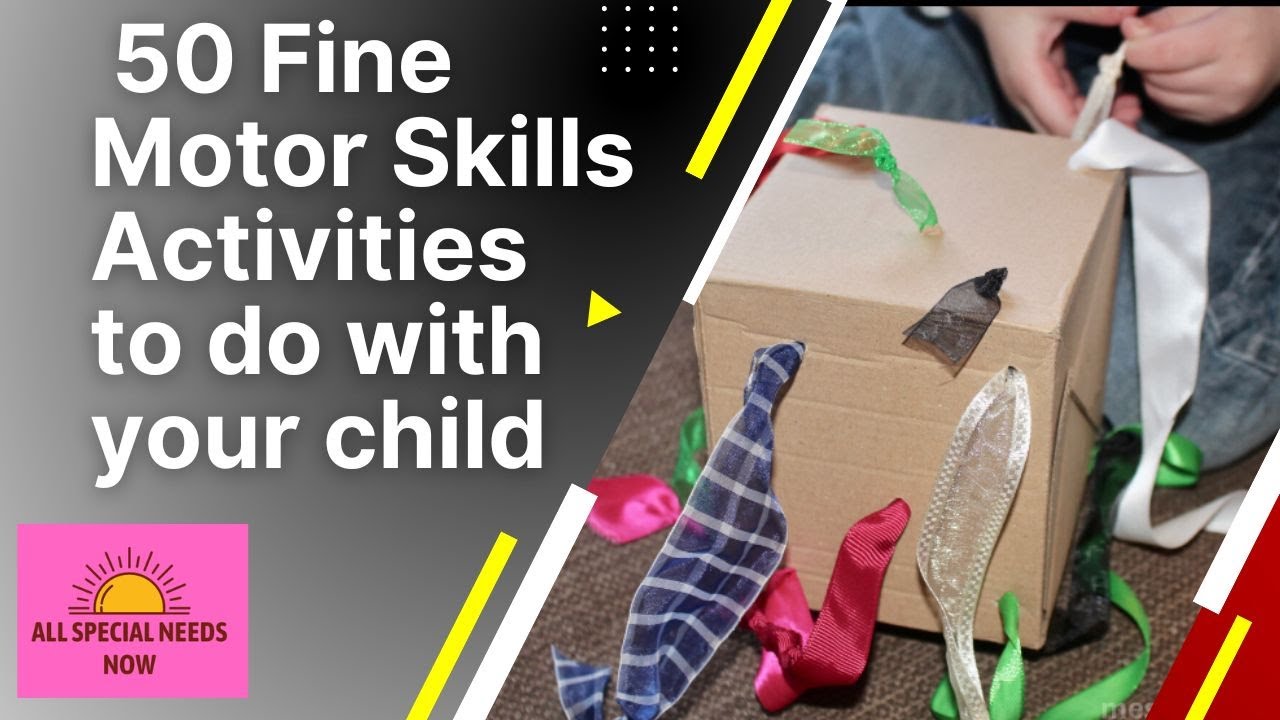 50 Fine Motor Skills Activities to do with your child new audio