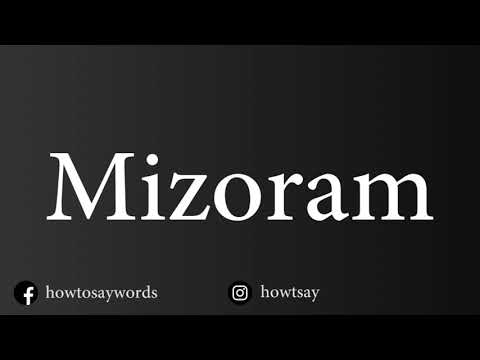 How To Pronounce Mizoram