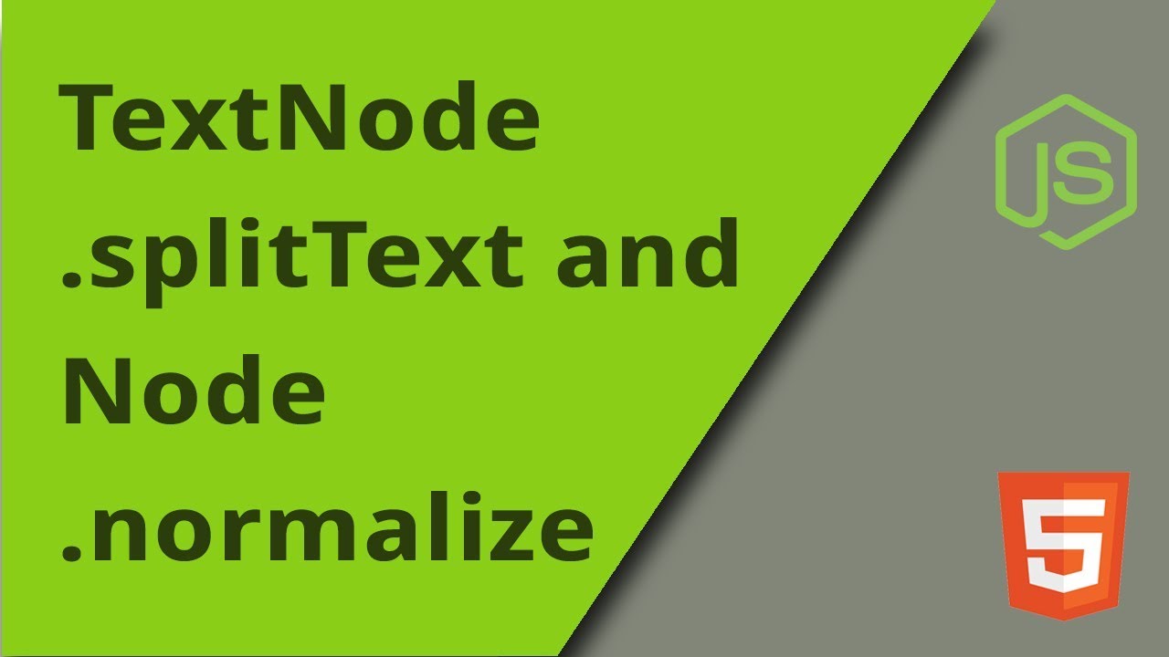 TextNode splitText and Node normalize Methods