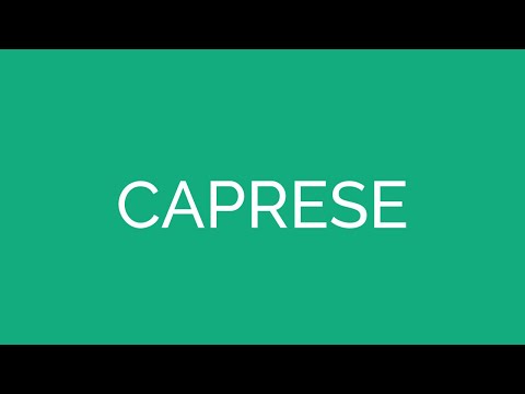 How To Pronounce Caprese In American Accent