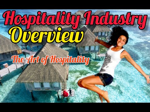 Hospitality Industry Overview | The Art of Hospitality