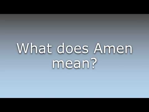 What does Amen mean?