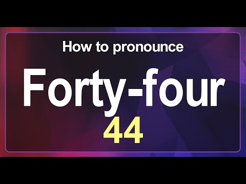 Forty-four (44) Pronunciation Correctly in English , How to Pronounce 44 in American English
