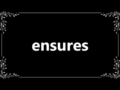 Ensures - Definition and How To Pronounce