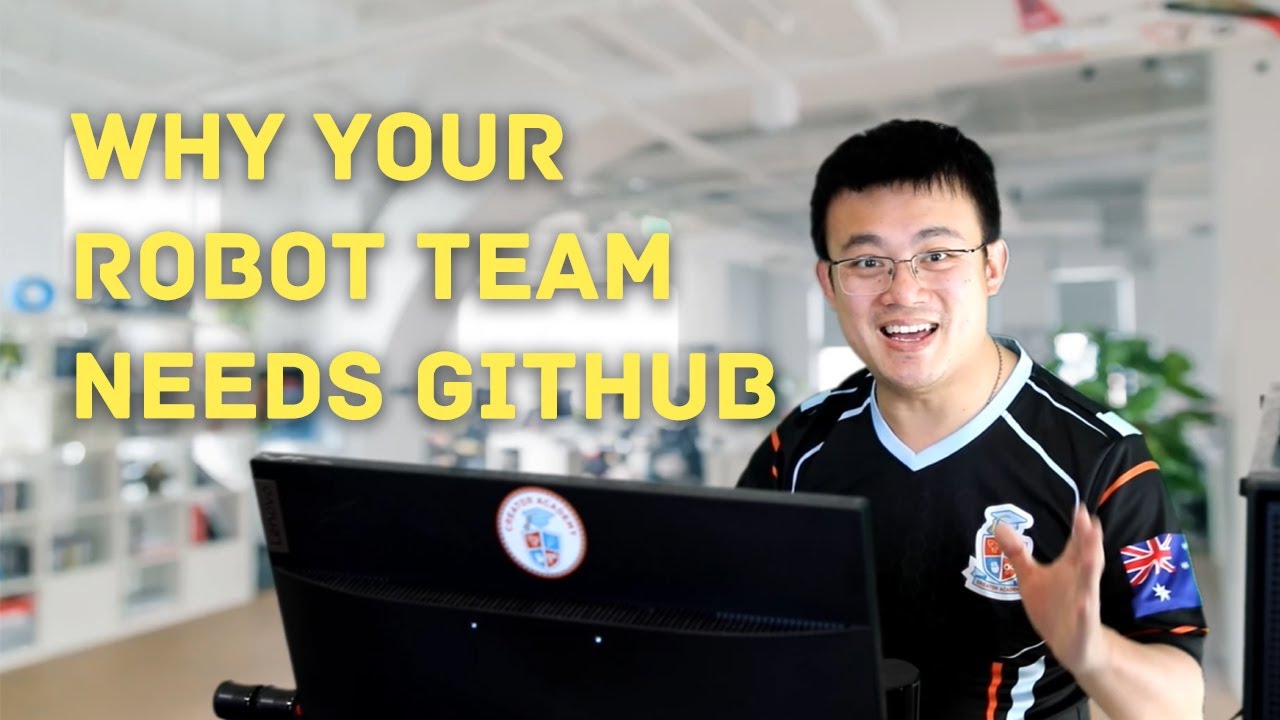Why Your Robot Team Needs GitHub. Version Control Tutorial.