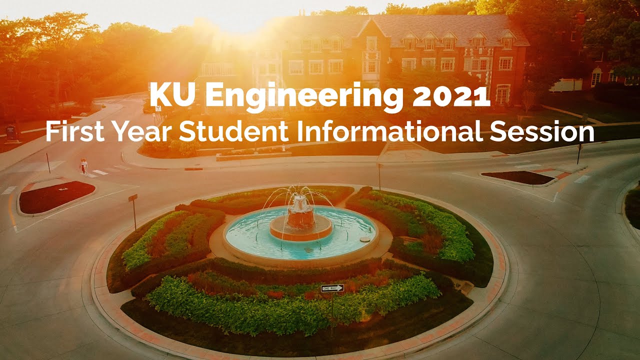 KU Engineering 2021 First-Year Student Informational Session