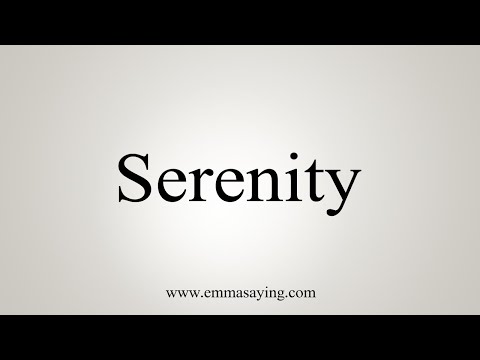How To Say Serenity