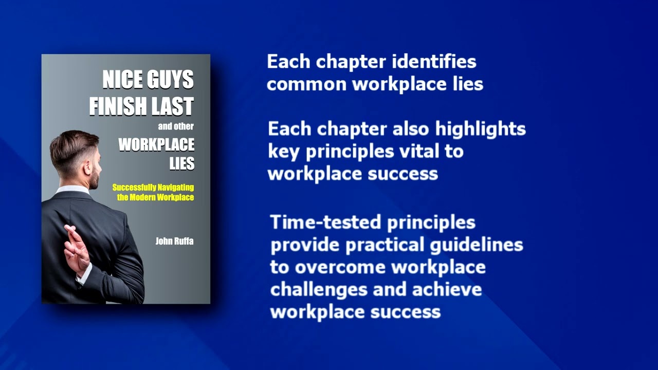 Nice Guys Finish Last and Other Workplace Lies