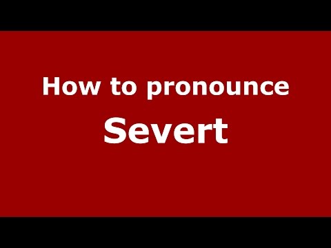 How to pronounce Severt (American English/US) - PronounceNames.com