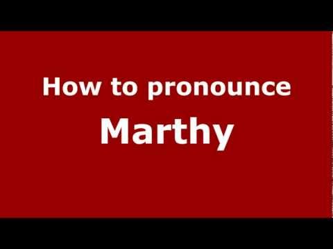 How to Pronounce Marthy - PronounceNames.com