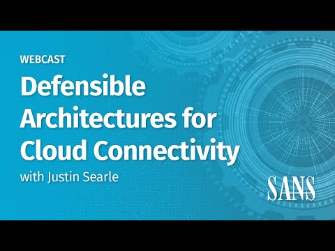Defensible Architectures for Cloud Connectivity