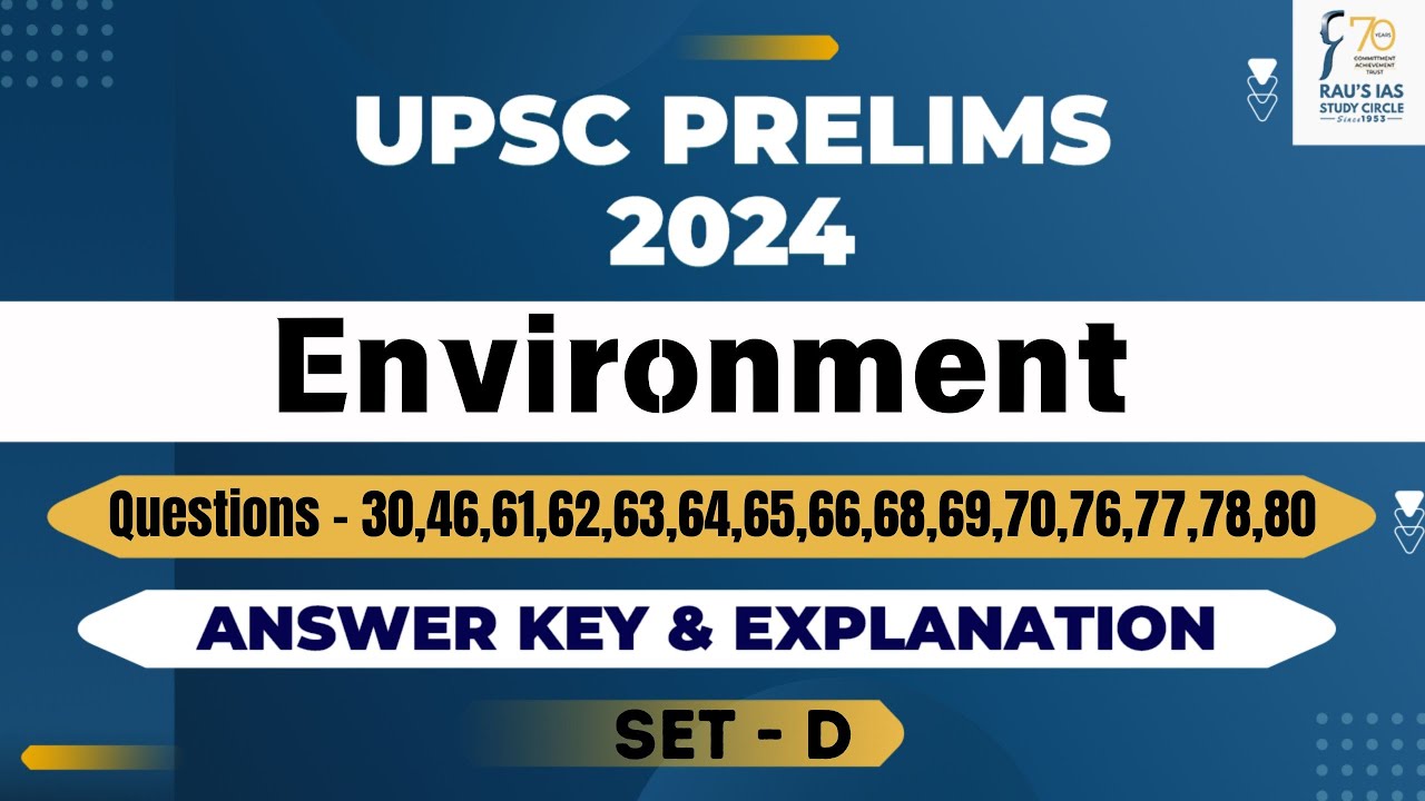 UPSC Prelims 2024 Analysis | GS Paper 1 | Environment | Set - D | Answer & Explanation | Rau's IAS