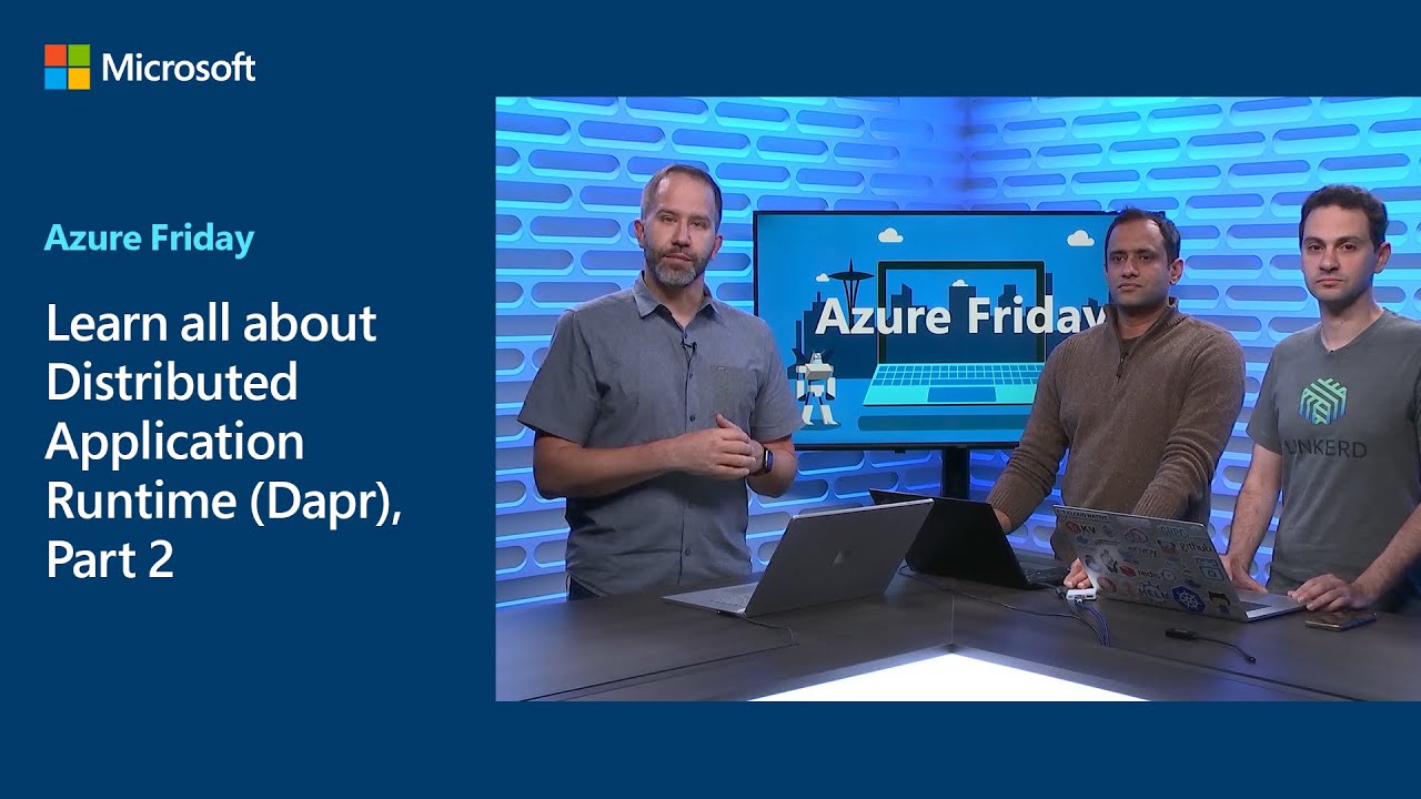 Learn all about Distributed Application Runtime (Dapr), Part 2 | Azure Friday