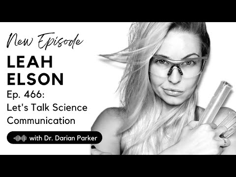 466. Leah Elson – The Struggle is Real. Why Science Has a Communication ...