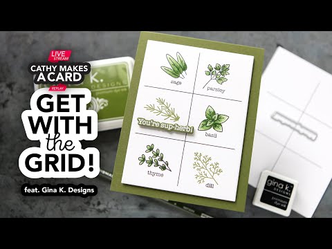 Cathy Makes a Card Live… and gets with the grid! (a free download for you!)