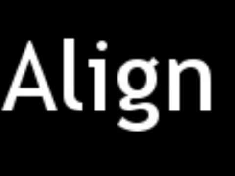 How to Pronounce Align