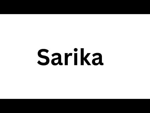 How to pronounce the Indian name Sarika like a native speaker.