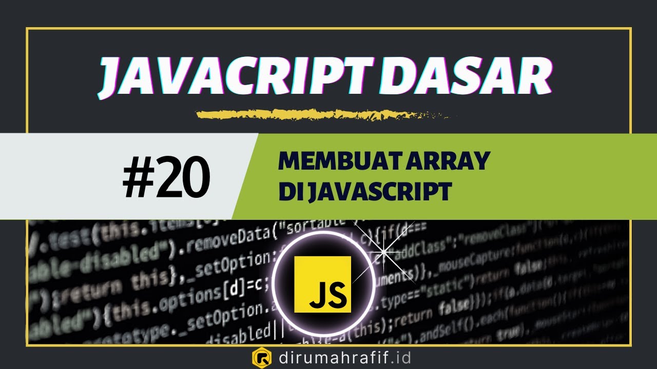 Membuat Array di Javascript - 20 - Tutorial Javascript untuk Pemula