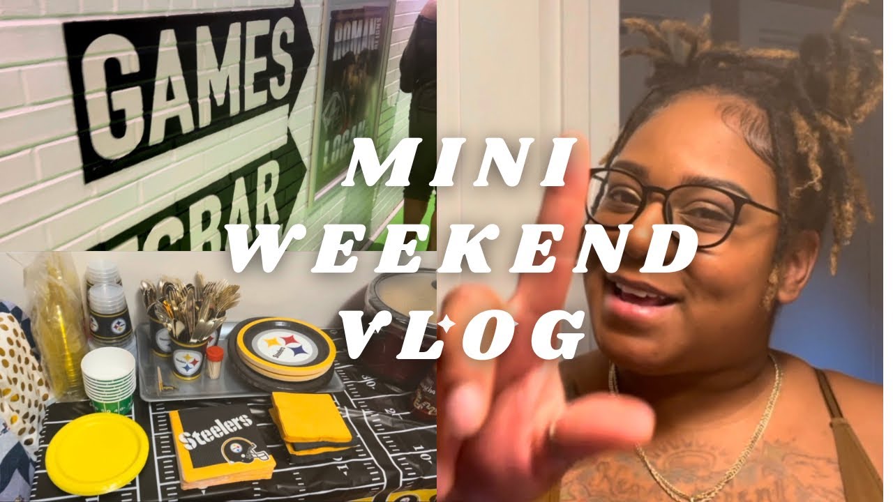 MINI Weekend Vlog | Ladies Night 😍🍸 | Sister’s 33rd Steeler Party 🏈🎈 | Me time 🍷🍗 #foryou
