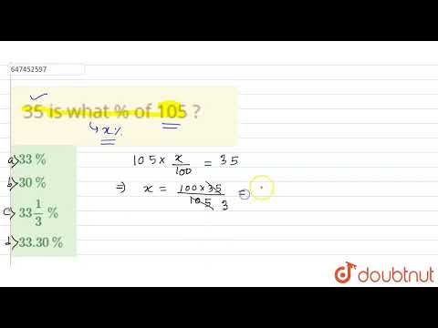 35 is what % of 105 ? | CLASS 14 | PERCENTAGE | MATHS | Doubtnut