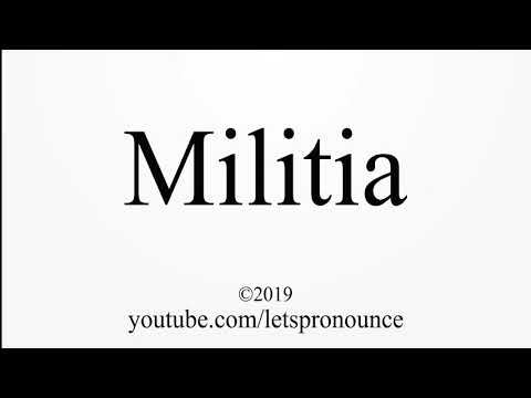 How to Pronounce Militia