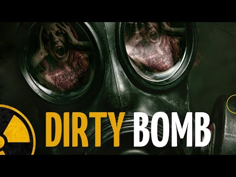 DIRTY BOMB - the most terrible weapon of mankind