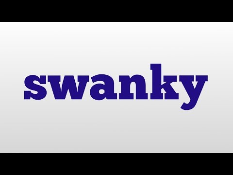 swanky meaning and pronunciation