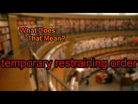 What does temporary restraining order mean?
