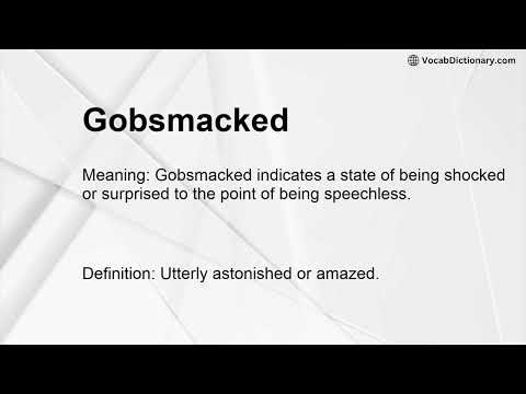 Gobsmacked Meaning