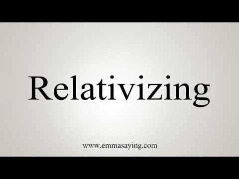 How To Say Relativizing