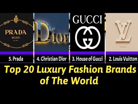 Top 20 Luxury Fashion Brands of The World | Most Valuable Fashion Brands 2023 | Top Fashion Brands.