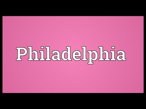 Philadelphia Meaning