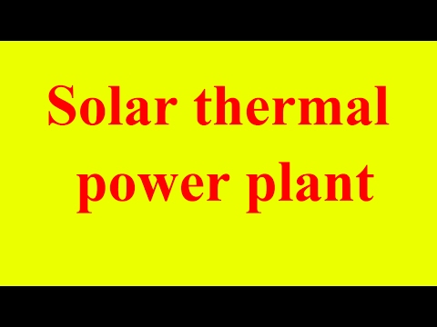 Solar thermal power plant explained with diagram #solarpowerplant #powerplant #solar #solarthermal