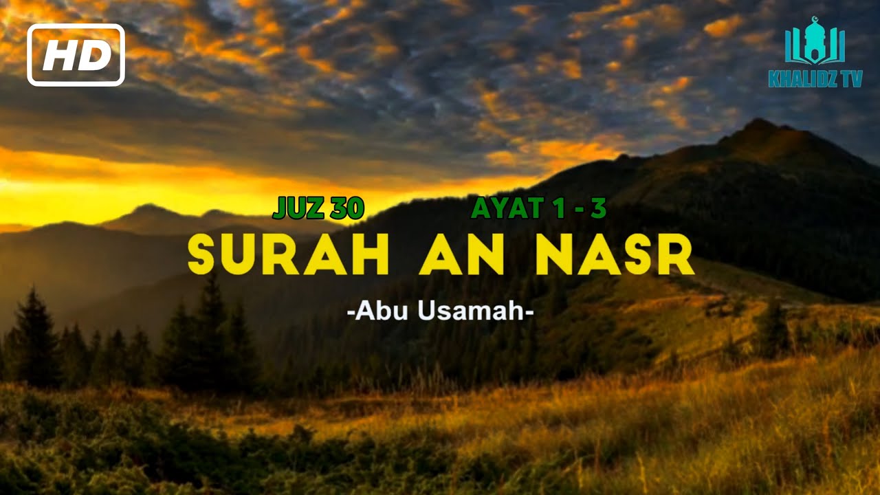 SURAH AN NASR النصر BACAAN MERDU ABU USAMAH AL QUR AN JUZ