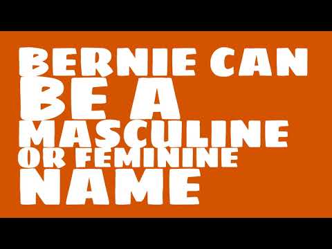 Is the name Bernie masculine or feminine?