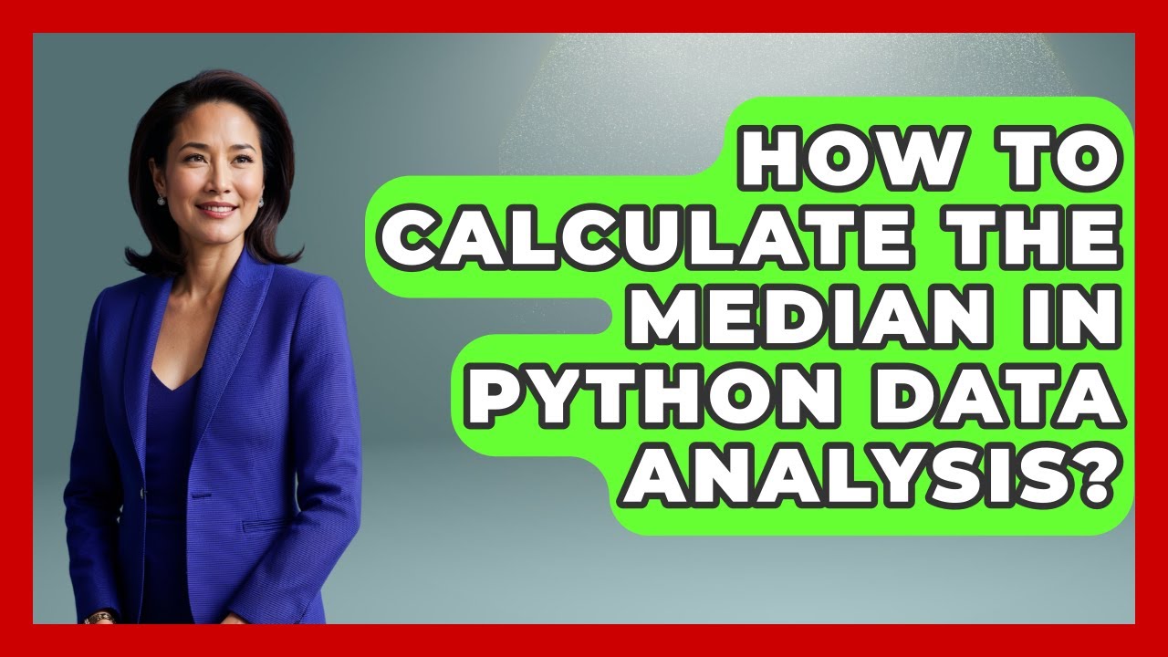 How To Calculate The Median In Python Data Analysis? - Python Code School