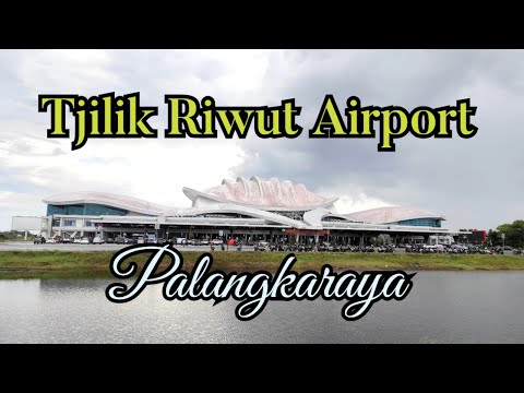 Kedatangan Keberangkatan di Bandara Tjilik Riwut Airport Palangkaraya Kalimantan Tengah