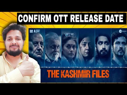 The Kashmir Files Ott Release Date | How To watch The Kashmir Files online