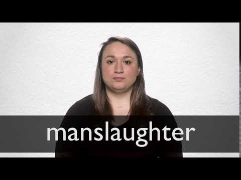How to pronounce MANSLAUGHTER in British English