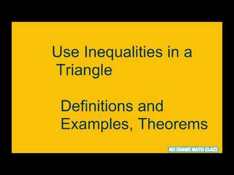 Use Inequalities in Triangles. Definitions and Examples, Theorems