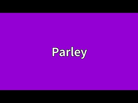 Parley Meaning