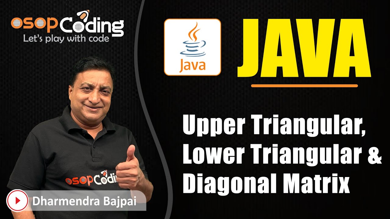 Program : Diagonal Matrix in Java | Upper & Lower Triangular | Java for Beginners | #Java #Lec69