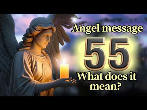 Angel Number 55 โ Spiritual Meaning and Message for You Today ๐๏ธ
