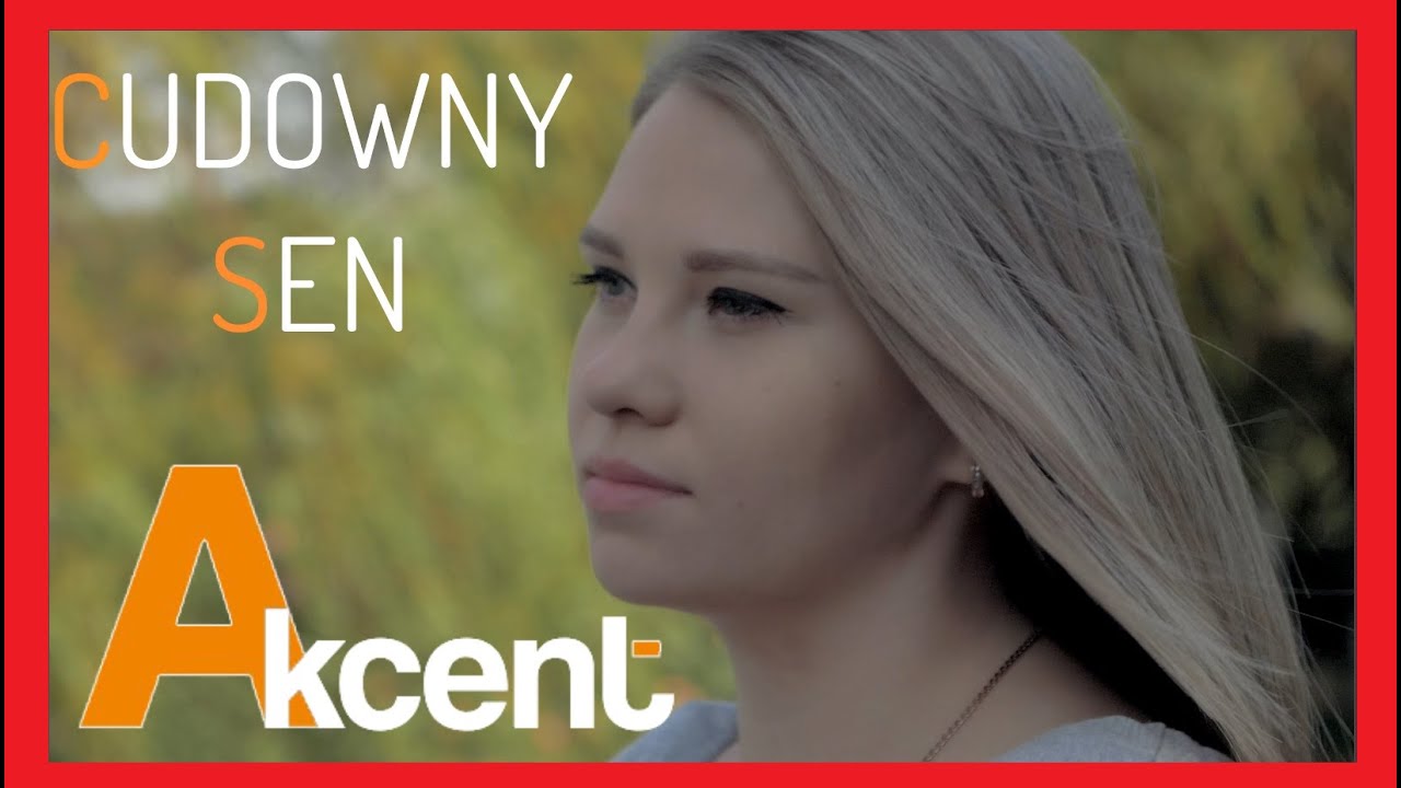 Cudowny Sen by Akcent from Poland | Popnable