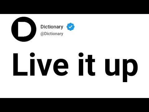 Live it up Meaning In English
